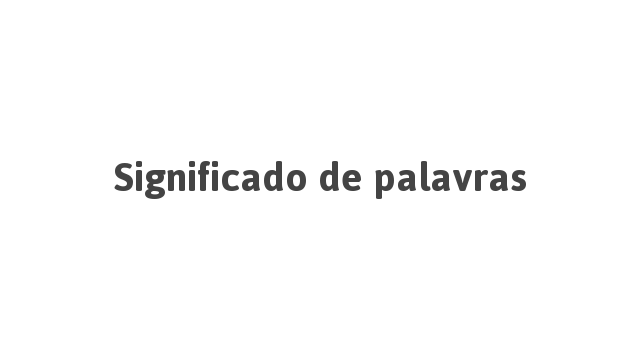 Significado de Palavras | Português à Letra