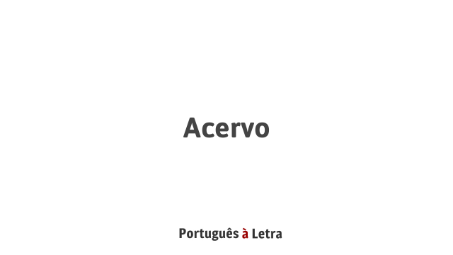 Acervo | Português à Letra