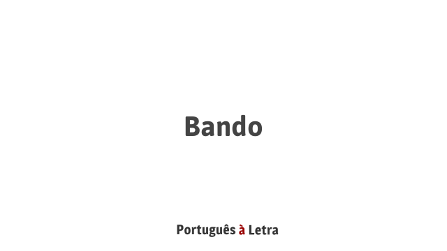 Bando | Português à Letra